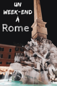 Visiter Rome le temps d'un week-end: nos conseils et nos adresses